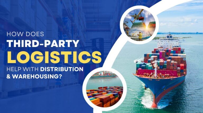 How Does Third Party Logistics Help With Distribution and Warehousing